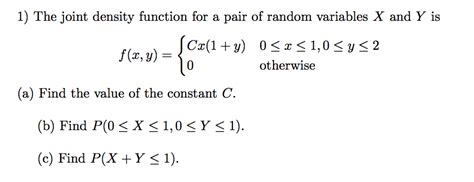 Solved The Joint Density Function For A Pair Of Random Chegg