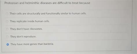 Solved Protozoan And Helminthic Diseases Are Difficult To