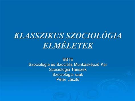 Ppt Klasszikus Szociol Gia Elm Letek Powerpoint Presentation Free