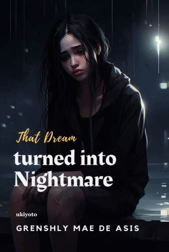 That Dream Turned Into Nightmare Ukiyoto Philippines