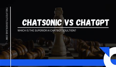 Chatsonic Vs Chatgpt The Ultimate Ai Chatbot Showdown