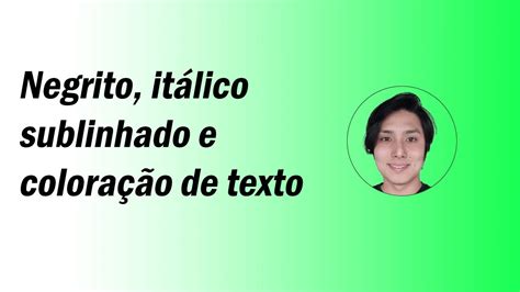 4 Negrito itálico sublinhado e coloração de texto YouTube