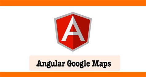 Angular Google Maps Component | Google Maps JavaScript API in 2022 ...