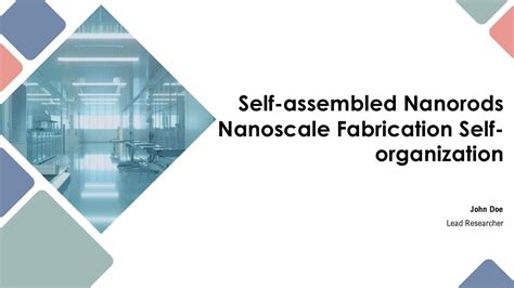 Self Assembled Nanorods Nanoscale Fabrication Self Organization Ppt Example St Ai Ppt Presentation