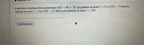 solved a particle is moving with acceleration a t 6t 12