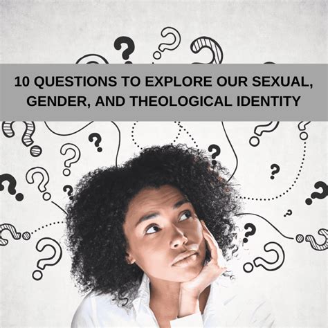 10 Questions To Explore Our Sexual Gender And Theological Identity Christians For Social Action