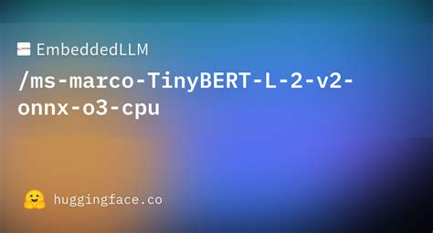 Embeddedllm Ms Marco Tinybert L V Onnx O Cpu Hugging Face