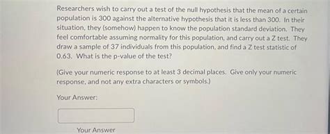 Solved Researchers Wish To Carry Out A Test Of The Null