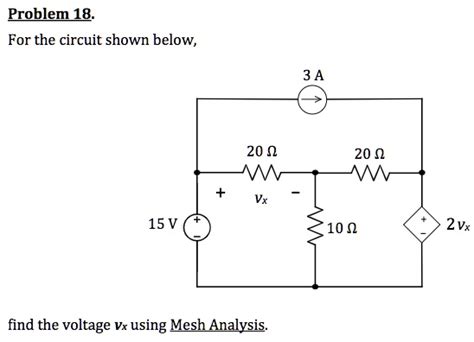 Solved Problem 18 For The Circuit Shown Below 3 A 20 Vv 20 W 2vx Find