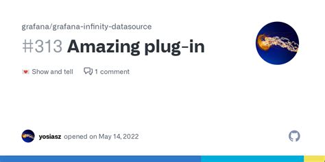 Amazing Plug In · Grafana Grafana Infinity Datasource · Discussion 313
