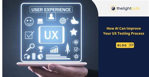 how ai can improve your ux testing process thelightbulb ai