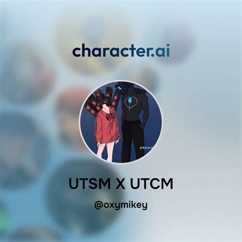 Chat With Utsm X Utcm Characterai Ai Chat Reimaginedyour Words