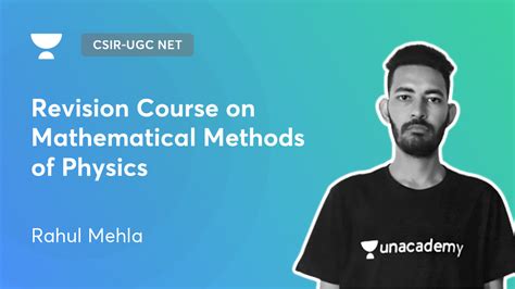 Csir Ugc Net Revision Course On Mathematical Methods Of Physics By Unacademy