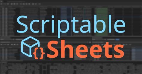 Scriptable Sheets Utilities Tools Unity Asset Store