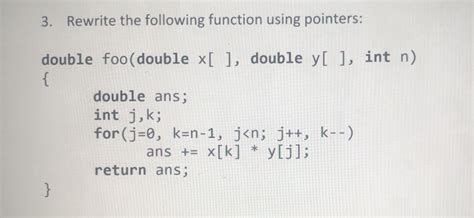 Solved 3 Rewrite The Following Function Using Pointers