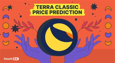 Terra Classic Price Prediction 2025 2026 2030 LUNC To 1