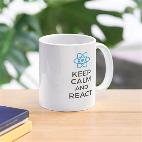 Keep Calm And React Js Coffee Mug For Sale By Hipstuff Redbubble