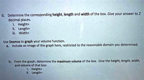 SOLVED Determine The Corresponding Height Length And Width Of The Box Give Your Answer To 2