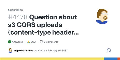 Question About S Cors Uploads Content Type Header Specifically Axios Axios Discussion