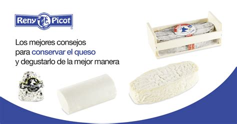 Consejos Para Conservar El Queso Y Degustarlo Para Disfrutar