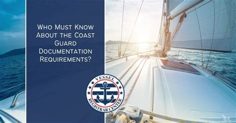 Coast Guard Documentation Requirements: Who Must Know Them?
