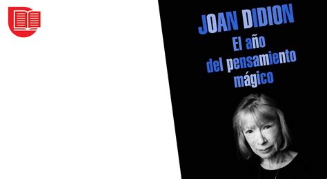 Reseña De El AÑo Del Pensamiento MÁgico De Joan Didion