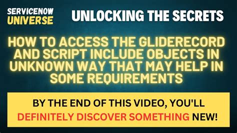 Unlocking The Secrets Unknown Way To Access GlideRecord Script Includes In Objects In
