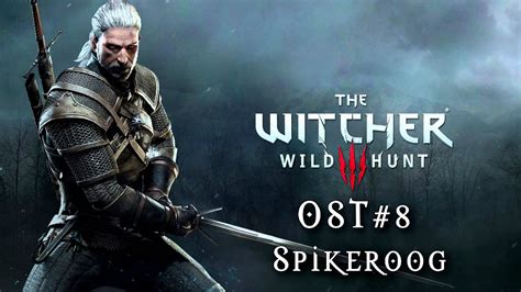 The Witcher 3 Wild Hunt Soundtrack 8 Spikeroog 320Kbps HD