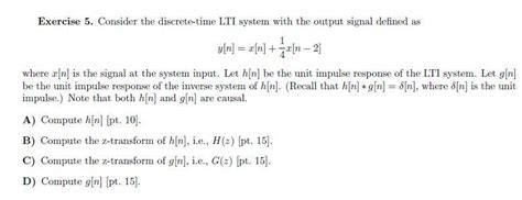 Solved Exercise 5 Consider The Discrete Time LTI System Chegg