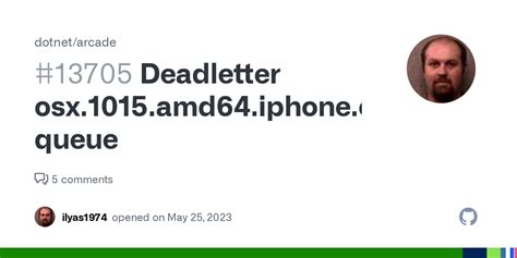 Deadletter Osx1015amd64iphoneopen Queue · Issue 13705 · Dotnet