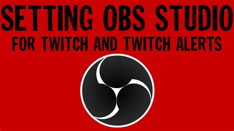 HOW TO SETUP FOR TWITCH TWITCH ALERTS STREAM LABS WITH OBS STUDIO YouTube