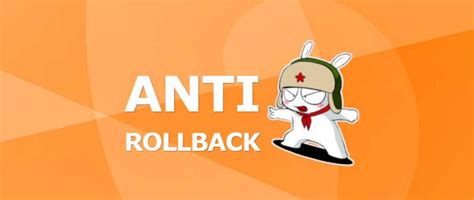 Qué es Anti rollback ARB en Xiaomi teléfono con MIUI Firmware