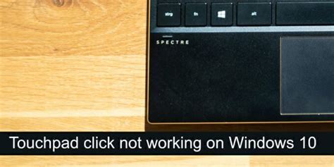 How To Fix Touchpad Click Not Working On Windows