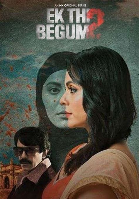 Ek Thi Begum Watch Tv Show Streaming Online