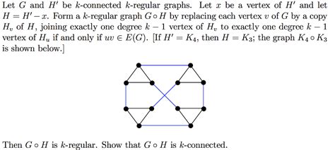let g and h be k connected k regular graphs let x