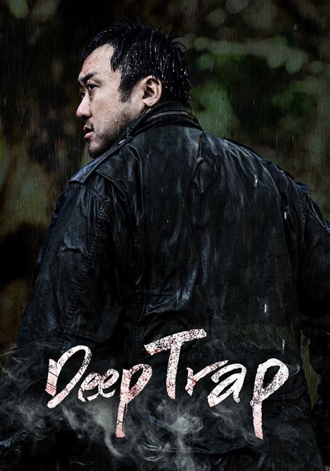 Deep Trap Movie Where To Watch Streaming Online