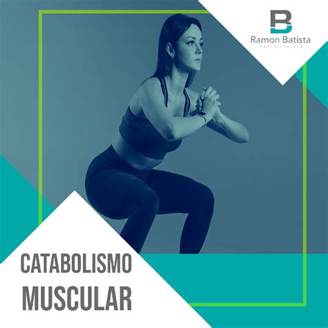 Nutricionista Ramon Batista Catabolismo Muscular