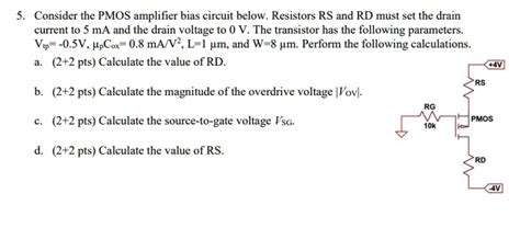 Solved 5 Consider The Pmos Amplifier Bias Circuit Below Resistors Rs And Rd Must Set The