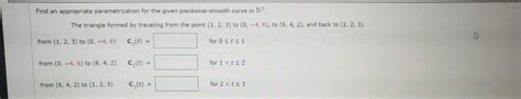Solved Find An Appropriate Parametrization For The Given