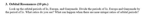 Solved 3 Orbital Resonances 10 Pts Look Up The Orbital
