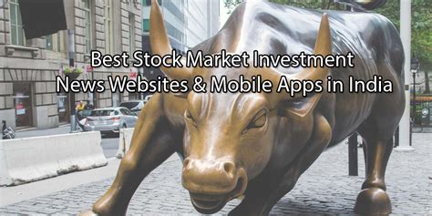 Best Stock Market Investment News Websites And Mobile Apps In India