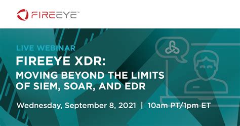 Fireeye Inc On Linkedin Fireeye Xdr Webinar Series Fireeye