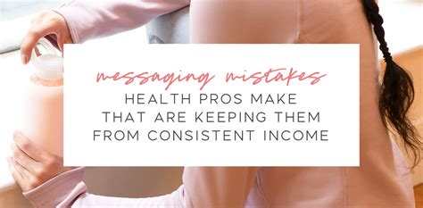 Messaging Mistakes Preventing Consitent Income On Your Health Website