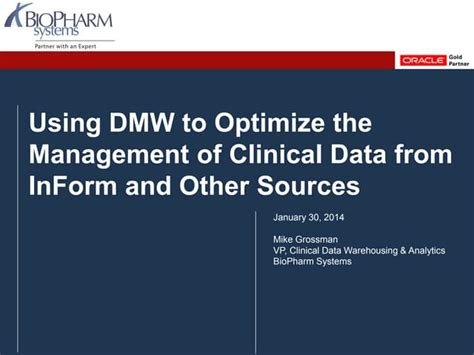 Using Oracle Health Sciences Data Management Workbench To Optimize The