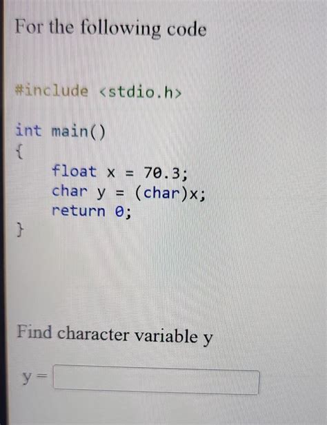Solved For The Following Code Int Main Float X703