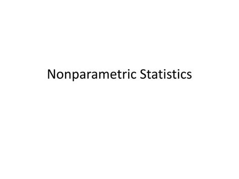 Ppt Nonparametric Statistics Powerpoint Presentation Free Download