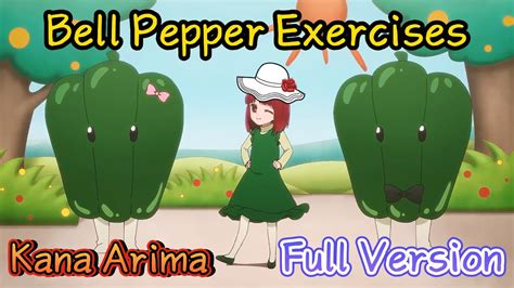 【full Version】 Bell Pepper Exercise By Young Kana Arima 【oshi No Ko
