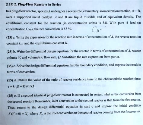 Solved 125 2 Plug Flow Reactors In Series In A Plug Flow Reactor