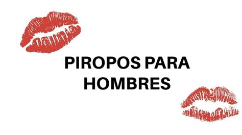 37 piropos para hombres divertidos y atrevidos que te harán reír