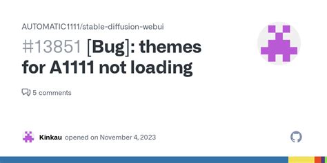 [bug] Themes For A1111 Not Loading · Issue 13851 · Automatic1111